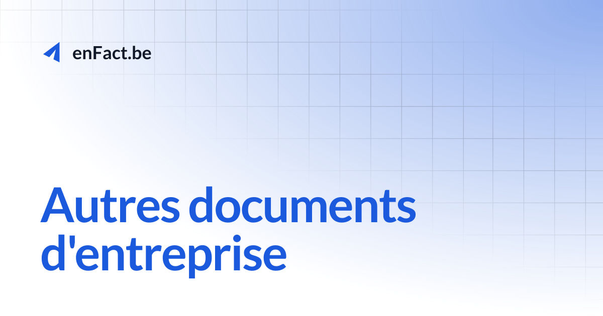 Autres documents d'entreprise | enFact.be