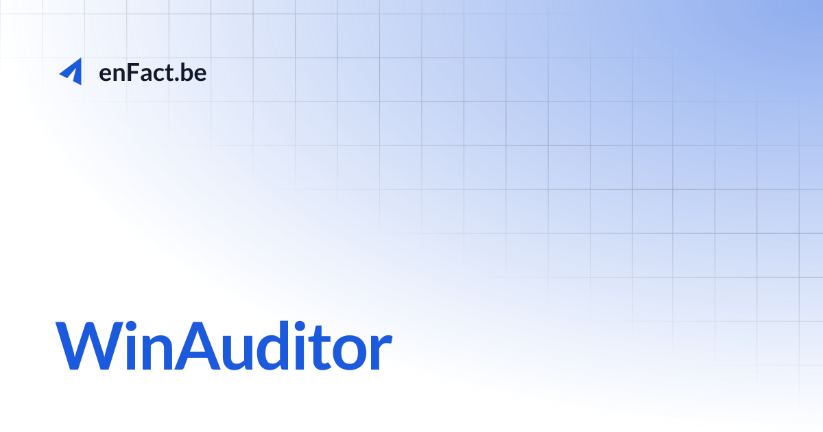 WinAuditor | enFact.be